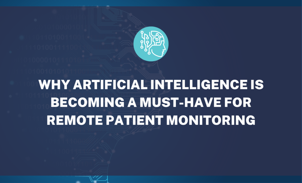 Why AI Is Becoming a Must-Have for Remote Patient Monitoring - Implicity